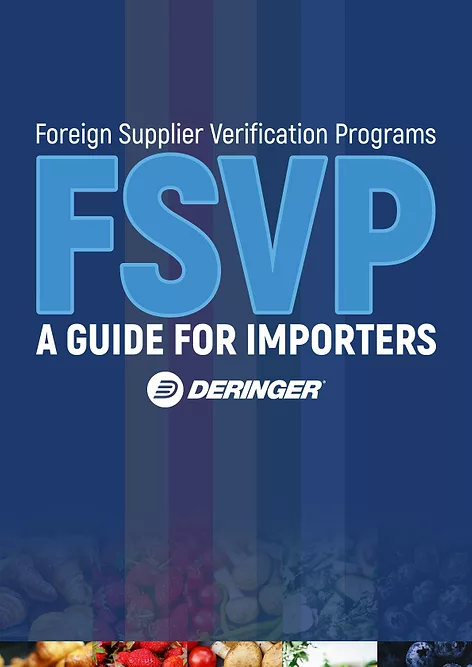 Foreign Supplier Verification Programs (FSVP): A Guide for Importers ...